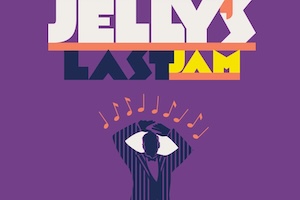 Review: Jelly’s Last Jam Not Only Blows the Roof Off City Center, It ...