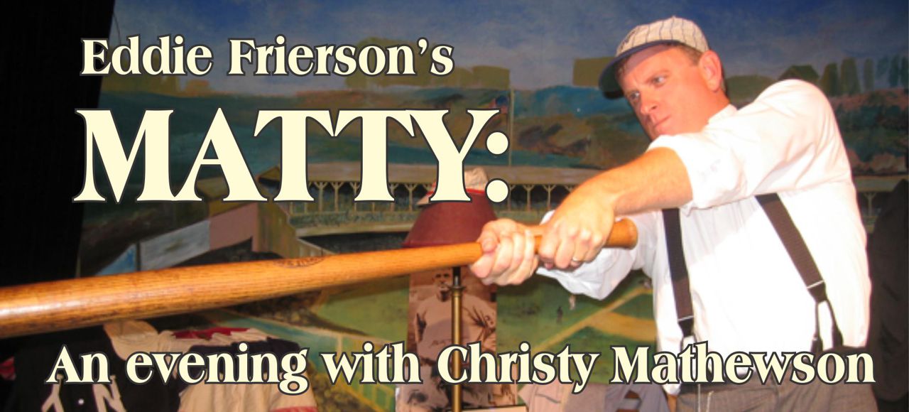 Matty: An Evening With Christy Mathewson - TheaterMania.com