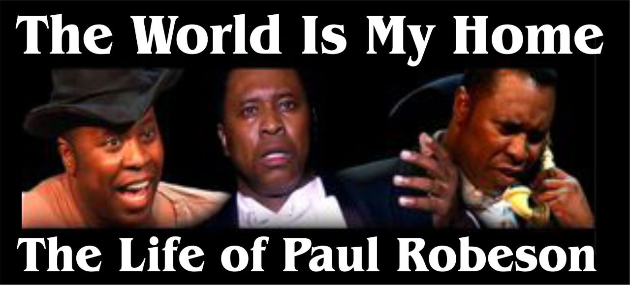 The World Is My Home: The Life of Paul Robeson - TheaterMania.com