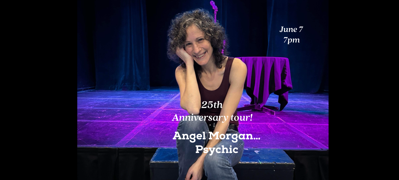 25th Anniversary US/Canada Tour! Angel Morgan, Psychic! - TheaterMania.com
