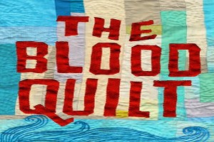 The Blood Quilt on Off-Broadway: Get Tickets Now! | Theatermania