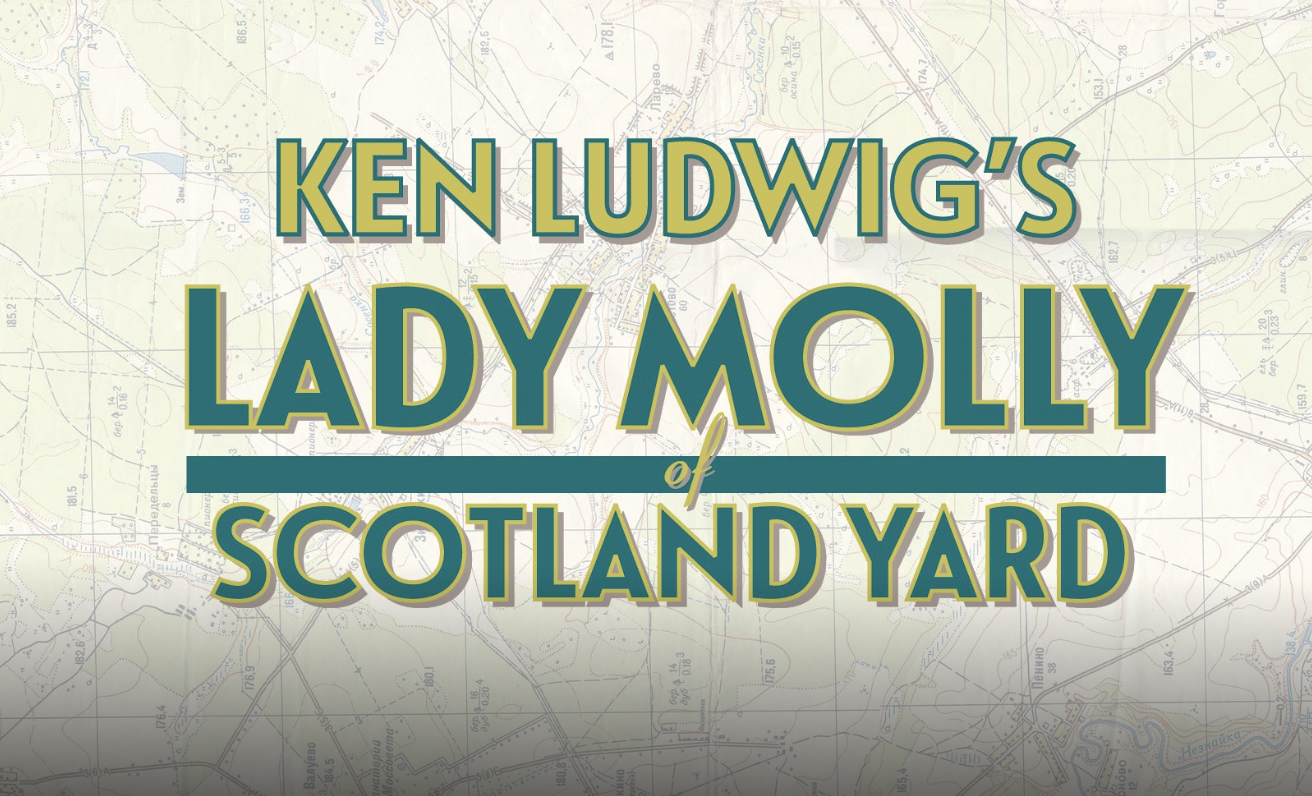 Lady Molly of Scotland Yard on Florida: Get Tickets Now! | Theatermania