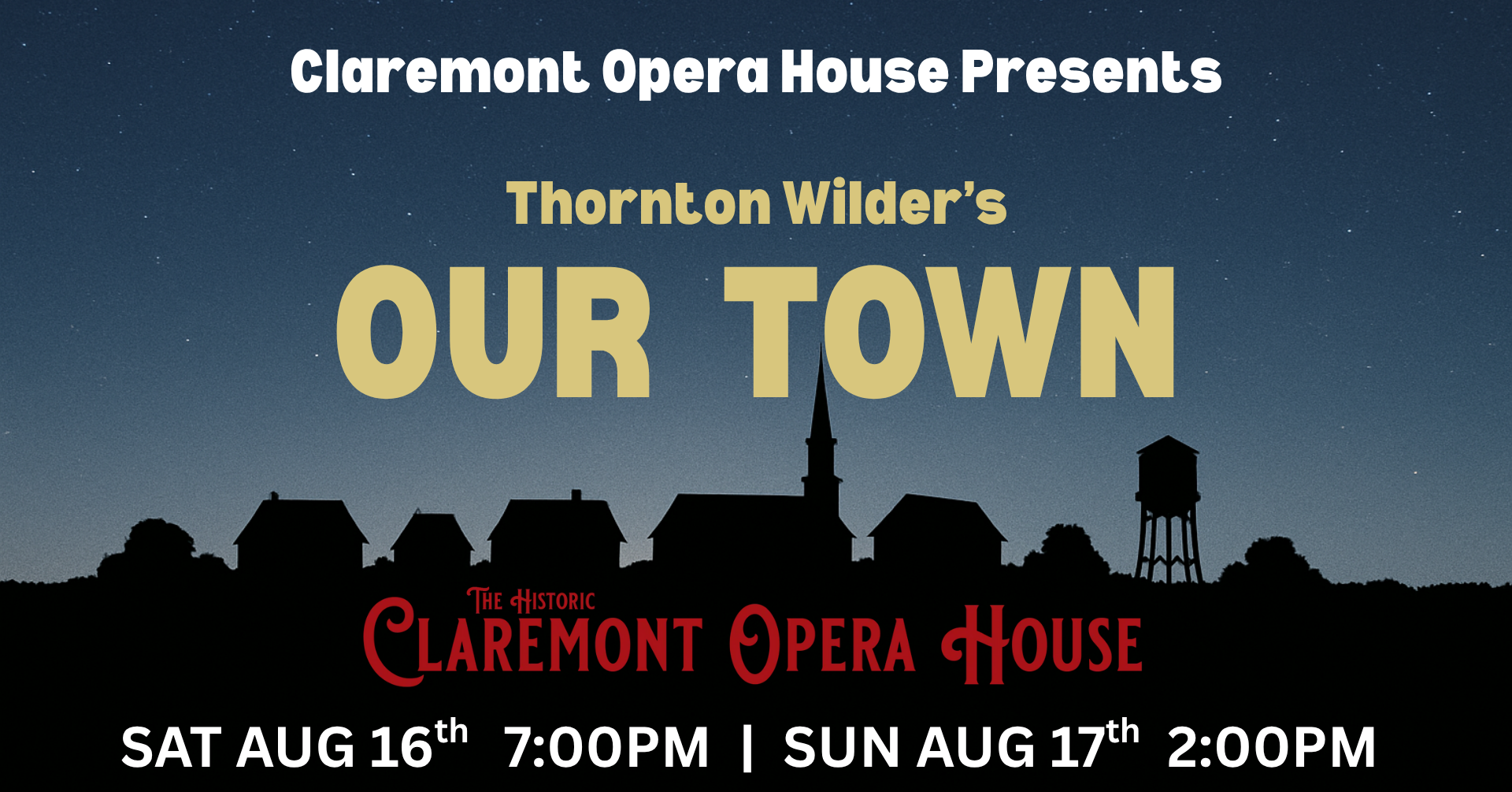 Claremont Opera House Presents: Thornton Wilder’s Our Town ...