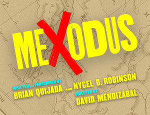 Mexodus on Off-Broadway: Get Tickets Now! | Theatermania