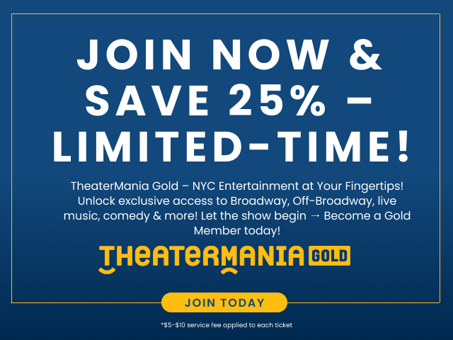 TheaterMania Gold Club Offering End-of-Summer Membership Discount ...