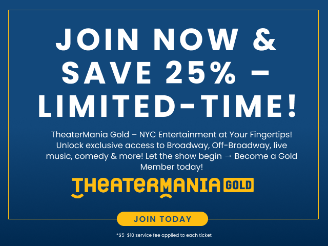 TheaterMania Gold Club Offering End-of-Summer Membership Discount ...