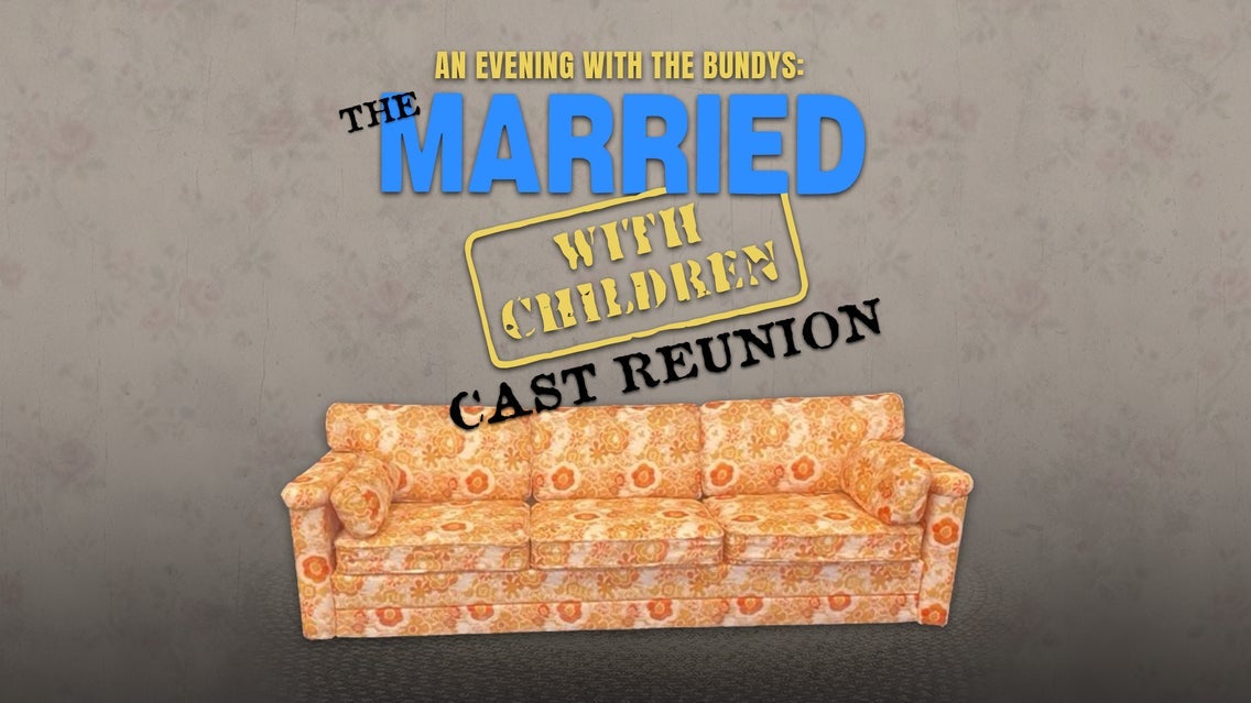 An Evening with The Bundys: The Married with Children Cast Reunion on ...