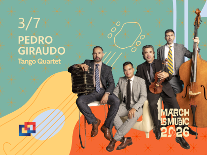 March Is Music 2026: New Ears on Tango with the Pedro Giraudo Tango ...