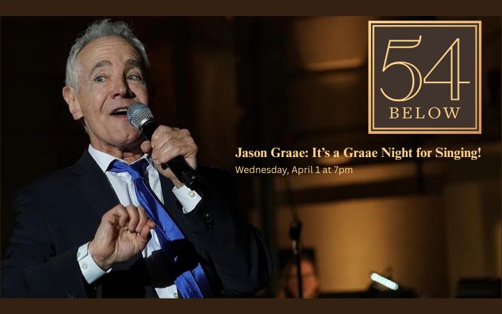 Jason Graae: It’s a Graae Night For Singing! on New York City: Get ...